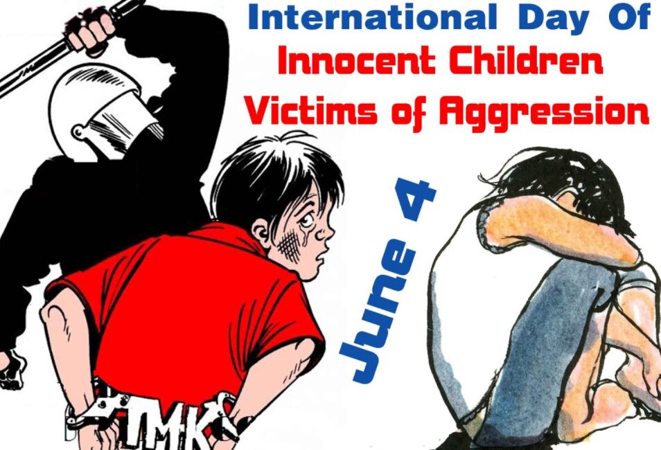 International Day of Innocent Children Victims of Aggression June 04 ... International Day of Innocent Children Victims of Aggression June 04 ...