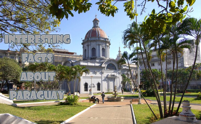 16 Interesting facts about Paraguay | Paraguay facts to know